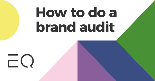 What is a brand audit? Our guide to doing one yourself